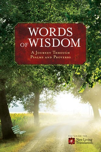 Words of Wisdom: A Journey Through Psalms and Proverbs by New Living ...