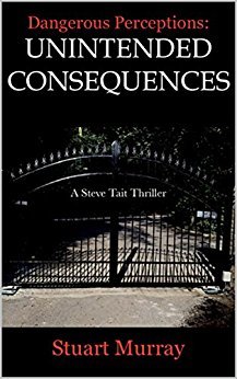 Dangerous Perceptions: Unintended Consequences by Stuart Murray | Goodreads
