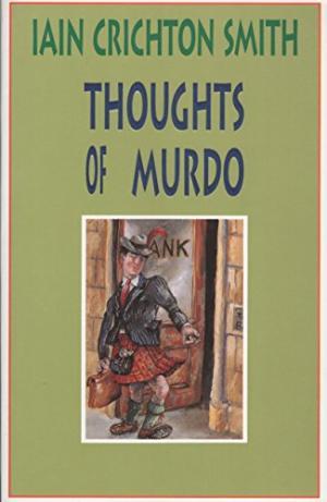 Thoughts of Murdo by Iain Crichton Smith | Goodreads
