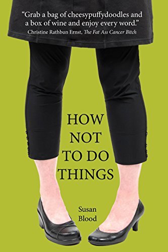 How Not to Do Things by Susan Blood | Goodreads