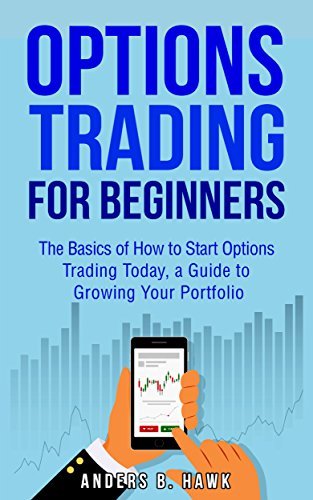 Options Trading for Beginners: The Basics of How to Start Options ...
