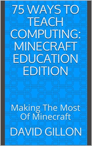 75 Ways To Teach Computing: Minecraft Education Edition: Making The ...