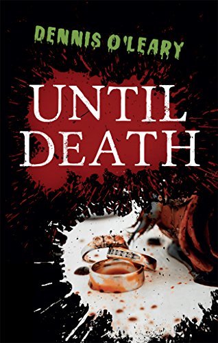 Until Death by Dennis O'Leary | Goodreads