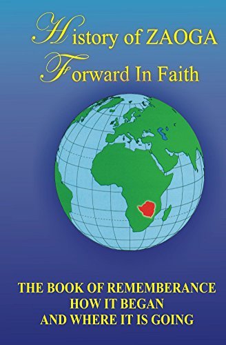 History of ZAOGA Forward in Faith: The Book of Remembrance, How it ...