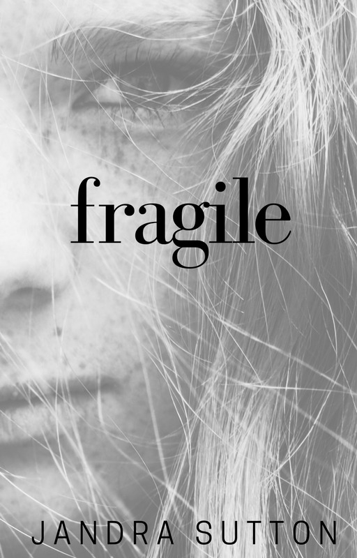 Fragile by Jandra Sutton | Goodreads
