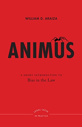 Animus: A Short Introduction to Bias in the Law by William D. Araiza ...