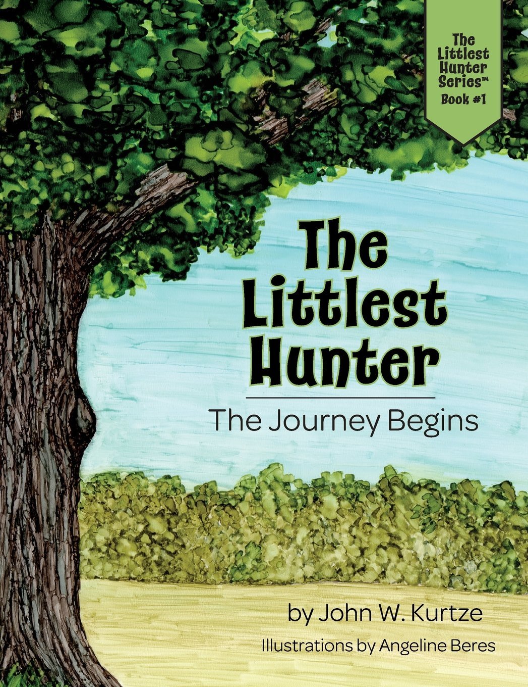 The Littlest Hunter: The Journey Begins by John W. Kurtze | Goodreads