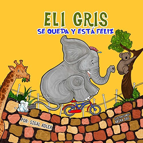 Eli Gris Se queda y está feliz by Sigal Adler | Goodreads