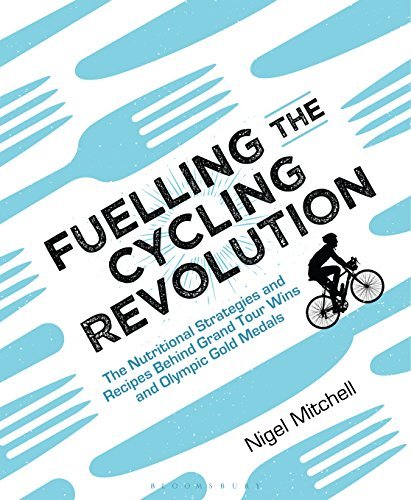 Fuelling the Cycling Revolution: The Nutritional Strategies and Recipes ...
