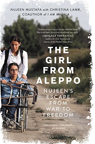 The Girl from Aleppo: Nujeen's Escape from War to Freedom by Nujeen ...