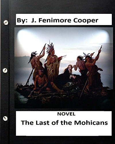The Last of the Mohicans. NOVEL (World's Classics) by James Fenimore ...