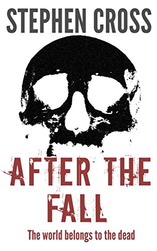 After the Fall: Book 2 of The Fall Series - A Zombie Apocalyse Thriller ...
