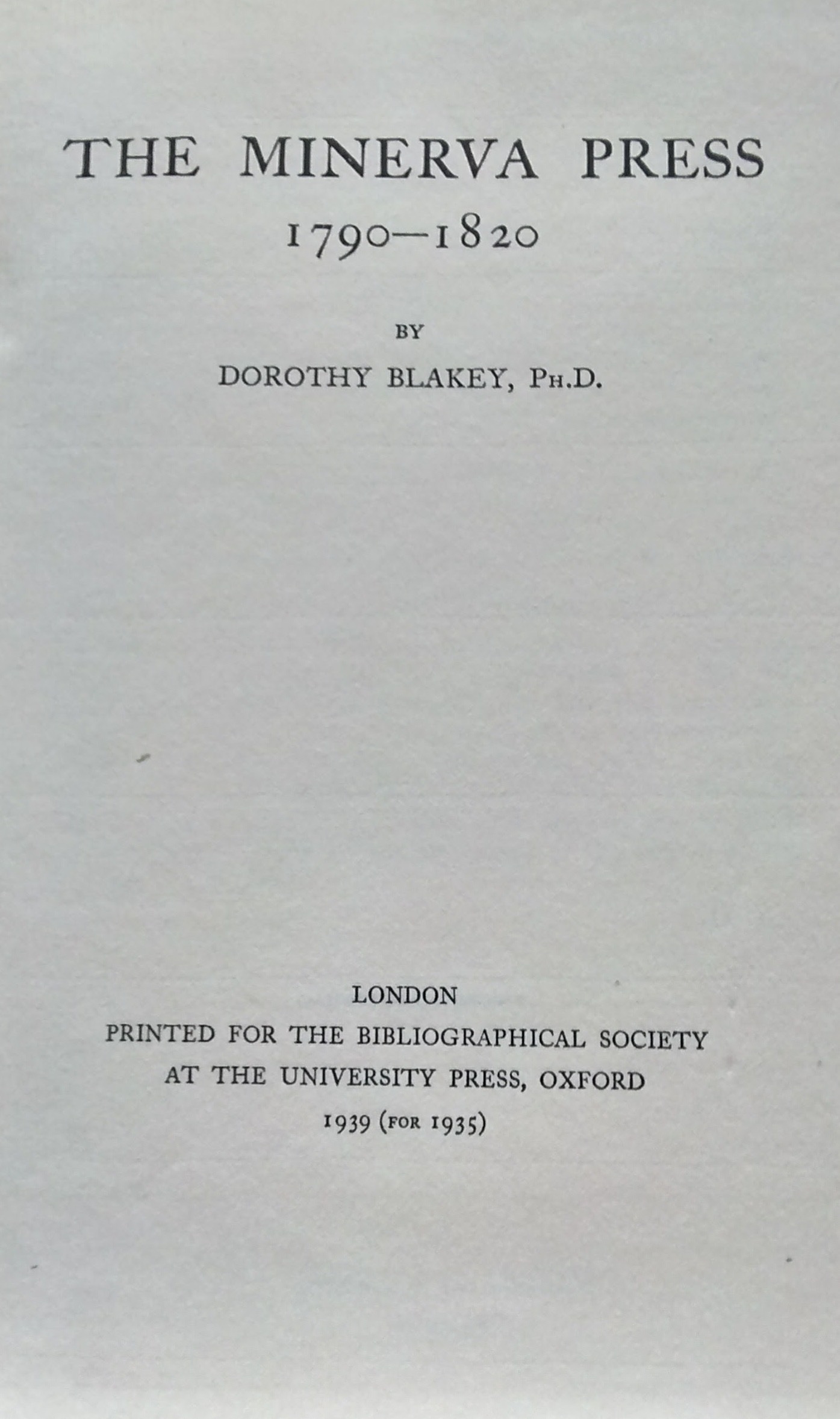 The Minerva Press, 1790-1830 by Dorothy Blakey | Goodreads