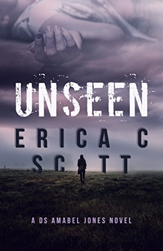 Unseen (Amabel Jones #1) by Erica C. Scott | Goodreads