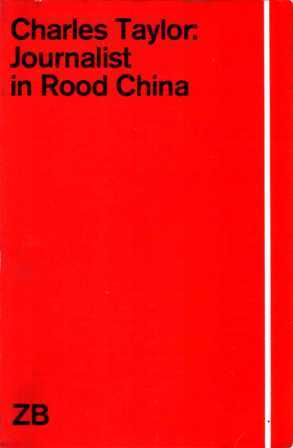 Journalist in Rood China by Charles Margrave Taylor | Goodreads