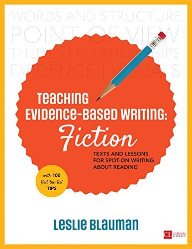 Teaching Evidence-Based Writing: Fiction: Texts and Lessons for Spot-On ...