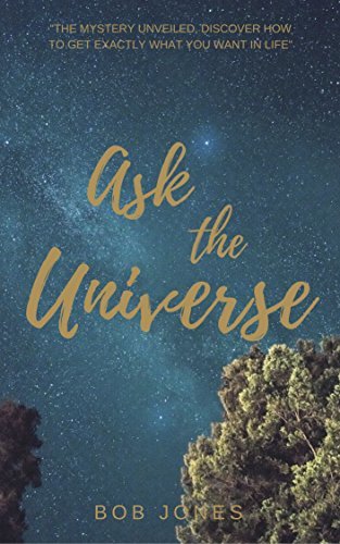 Ask The Universe by Bob Jones | Goodreads