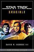 Crucible (Star Trek) by David R. George III | Goodreads