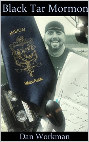 Black Tar Mormon by Dan Workman | Goodreads