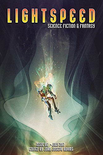 Lightspeed Magazine, July 2017 by John Joseph Adams | Goodreads