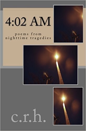 4:02 AM: poems from nighttime tragedies by C.R.H. | Goodreads
