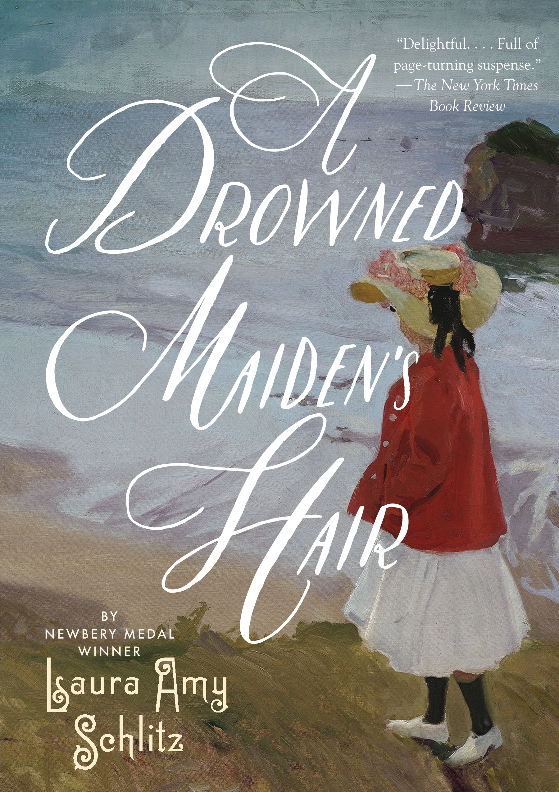 A Drowned Maiden's Hair: A Melodrama by Laura Amy Schlitz | Goodreads