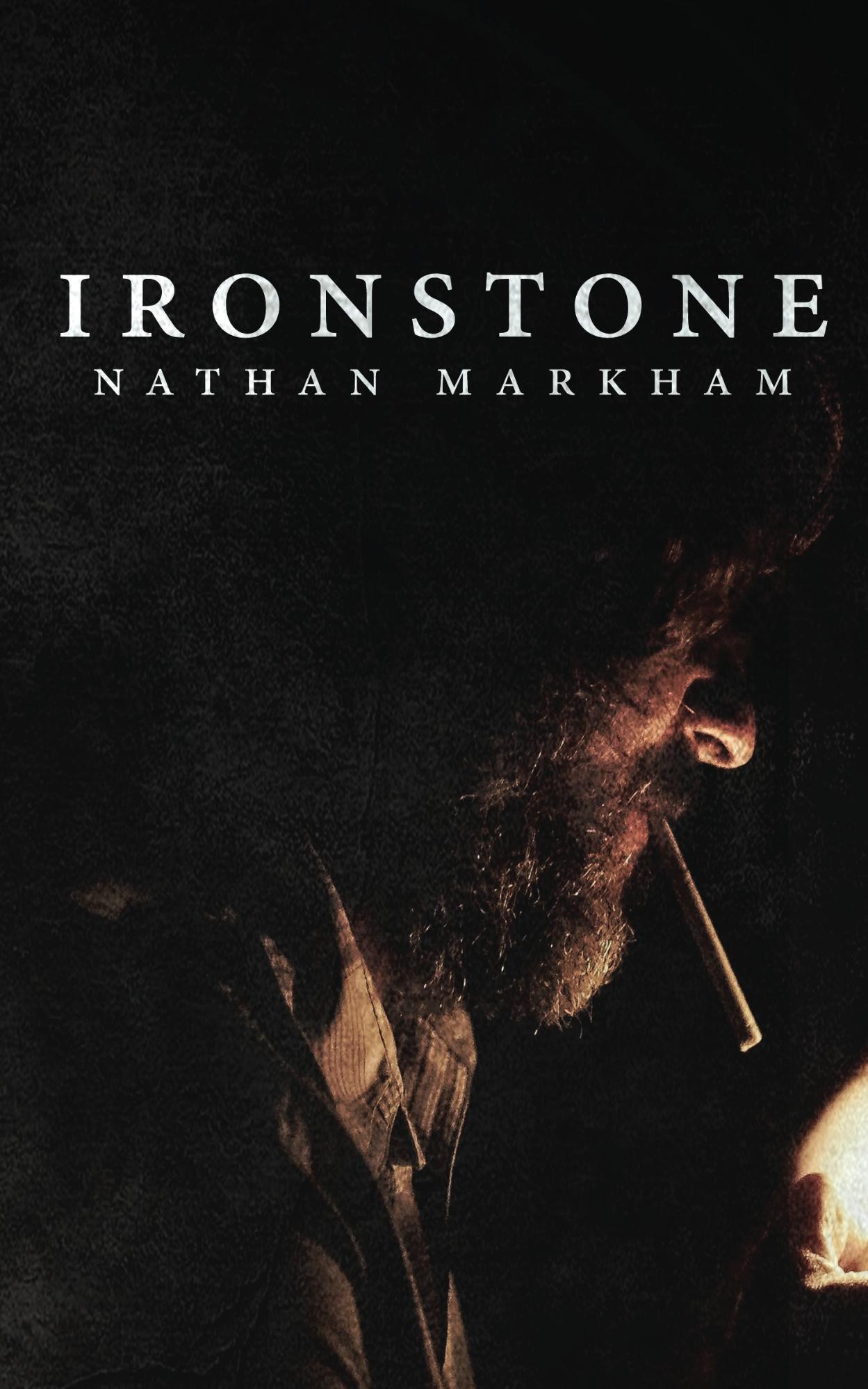 Ironstone by Nathan Markham | Goodreads