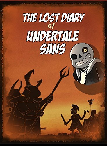The Lost Diary Of Undertale Sans: Second War by Sam Emerson | Goodreads