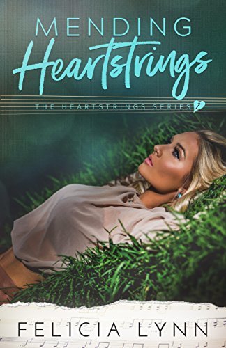 Mending Heartstrings: Heartstrings #2 by Felicia Lynn | Goodreads