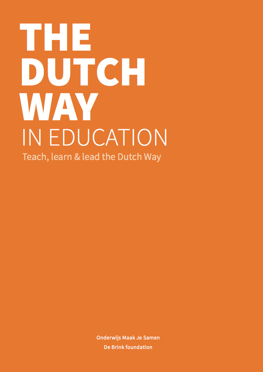 The Dutch Way in Education Teach, learn and lead the Dutch Way by Edith ...