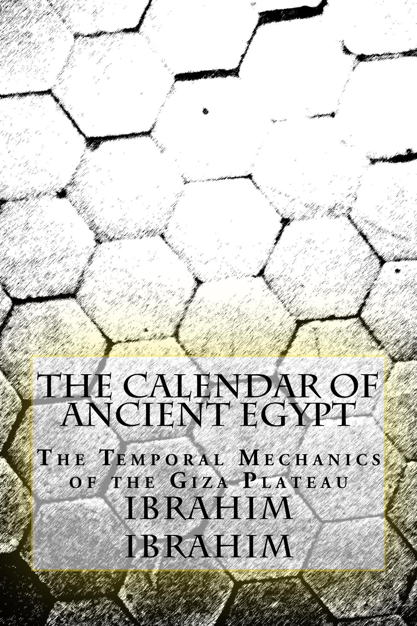 The Calendar of Ancient Egypt: The Temporal Mechanics of the Giza ...