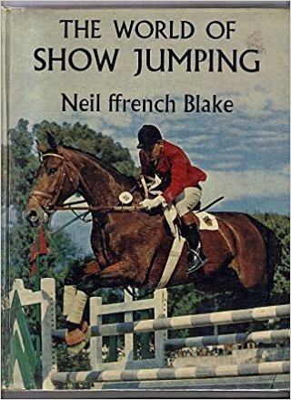 World of Show Jumping by Neil Ffrench Blake | Goodreads