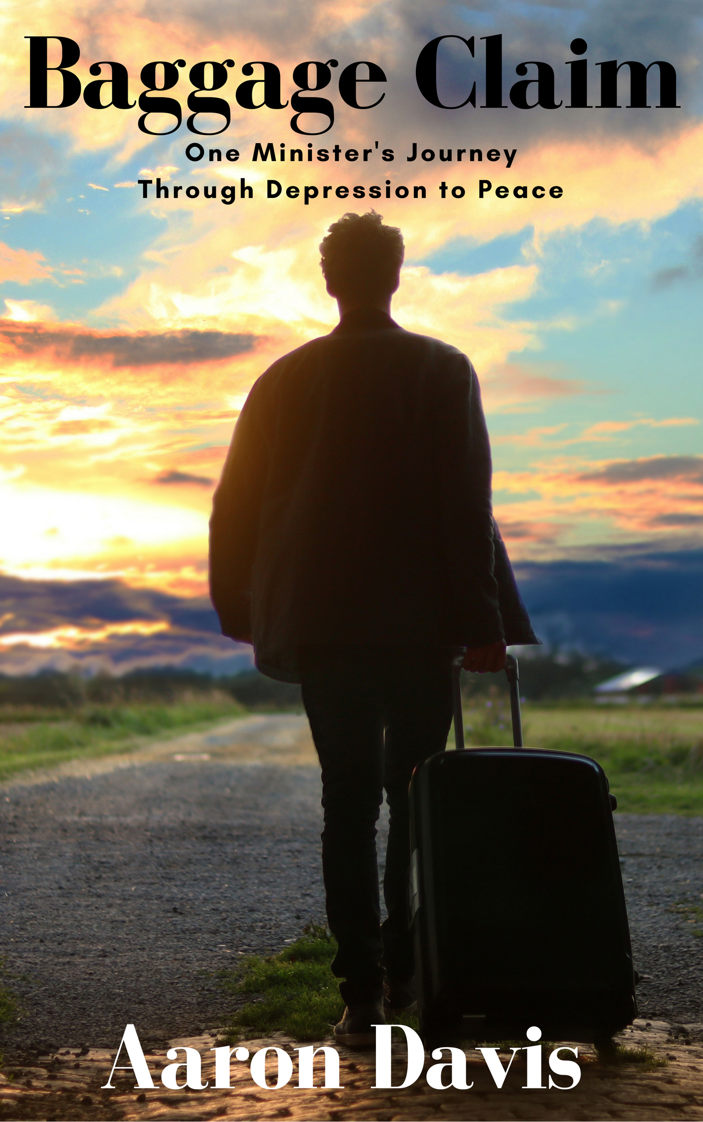 Baggage Claim: One Minister's Journey Through Depression to Peace by ...