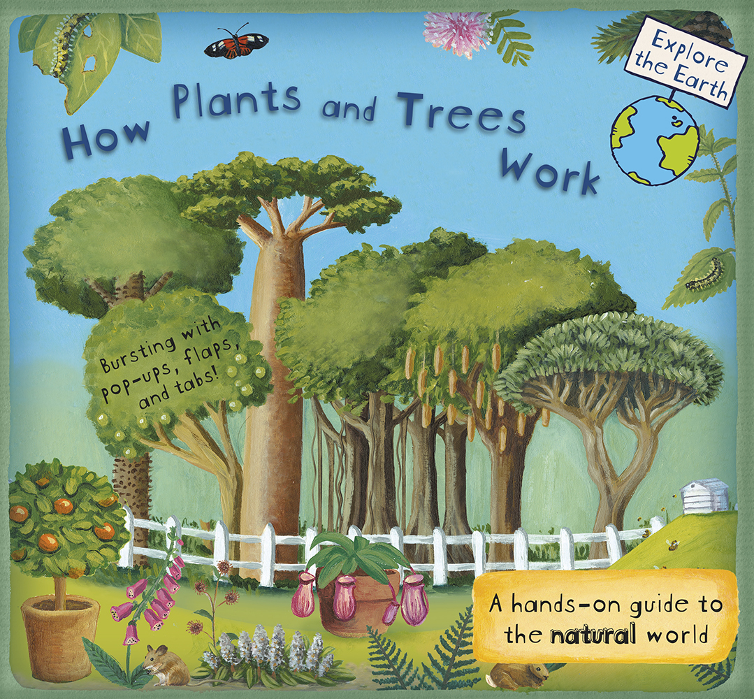 How Plants and Trees Work: A Hands-On Guide to the Natural World by ...