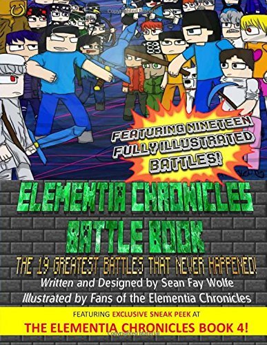 The Elementia Chronicles: BATTLE BOOK: The Greatest Battles that Never ...