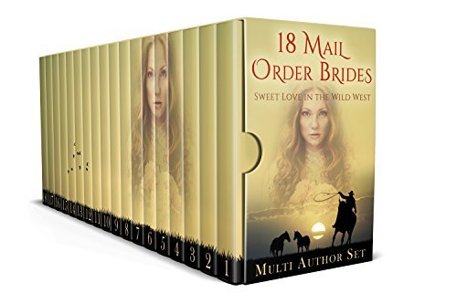18 Mail Order Brides Boxed Set: Sweet Love in the Wild West by Indiana ...