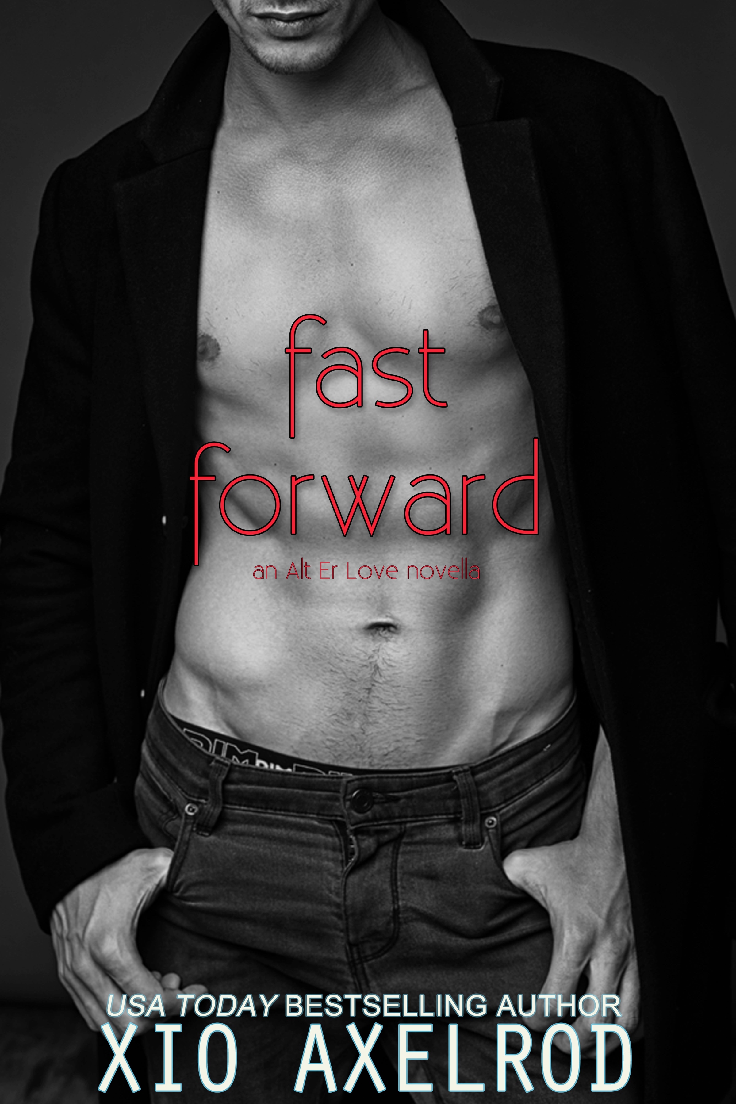 Fast Forward (Alt Er Love, #1) by Xio Axelrod | Goodreads