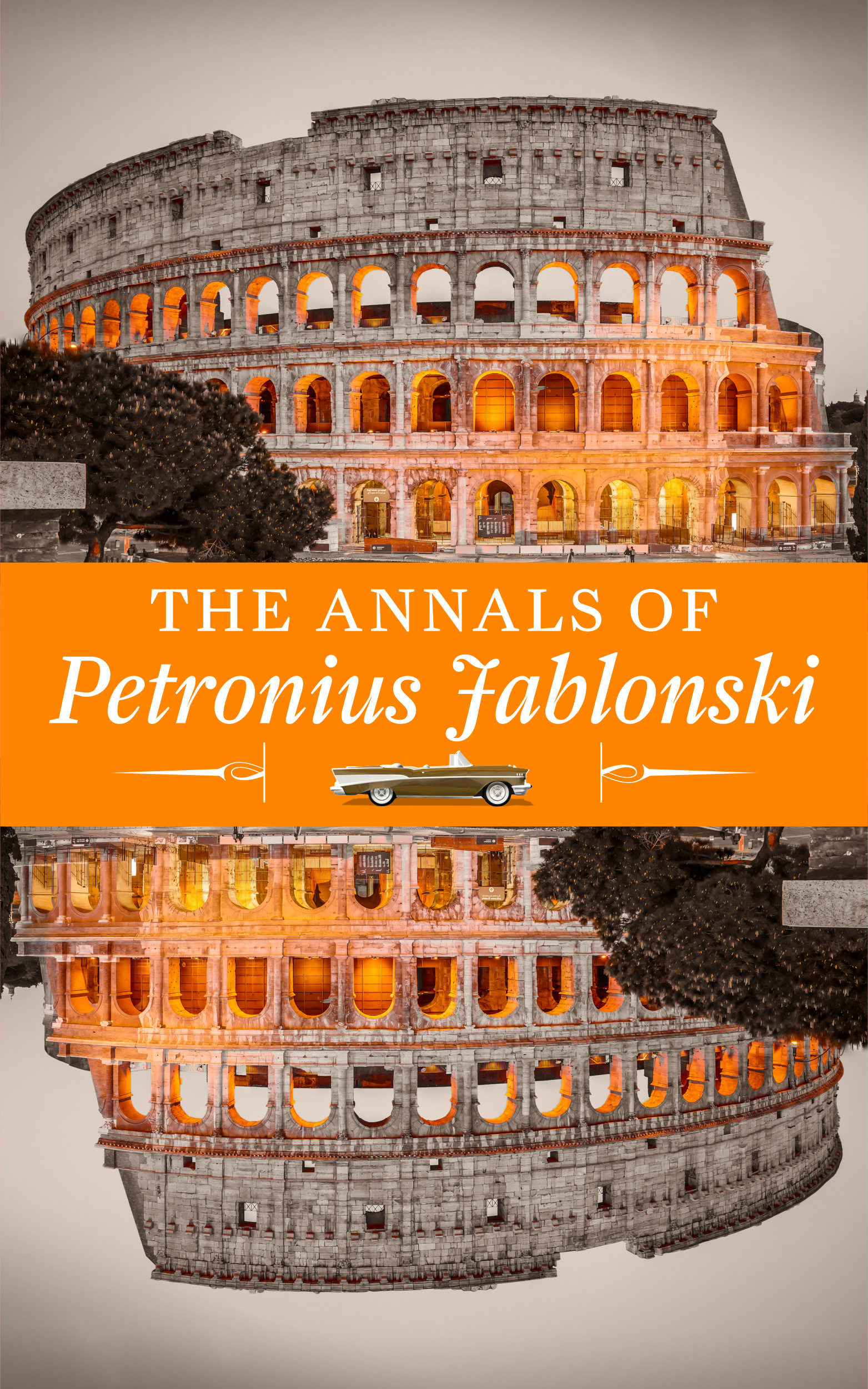 The Annals of Petronius Jablonski: An Odyssey of Historic Proportions ...