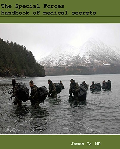 The Special Forces handbook of medical secrets by James Li | Goodreads
