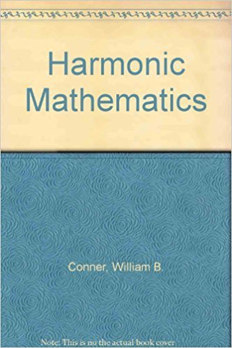 Harmonic Mathematics: A Phi-Ratioed Universe as Seen Through Tone ...