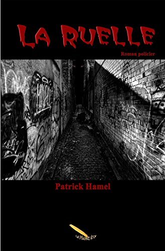 La ruelle (French Edition) by Patrick Hamel | Goodreads