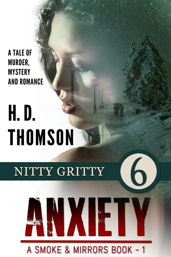 Nitty Gritty (Anxiety: Smoke and Mirrors #6) by H.D. Thomson | Goodreads