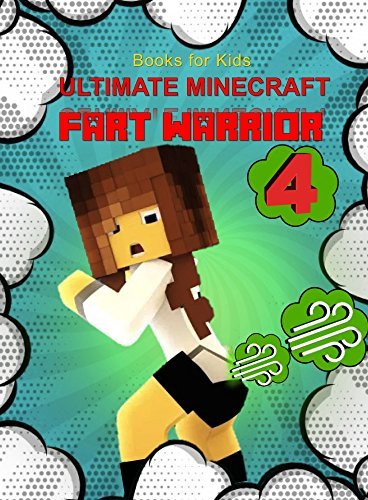 Books for Kids: Ultimate Minecraft Fart Warrior 4: (A Hilarious Book ...