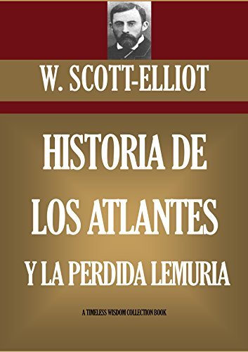 Historia de los Atlantes y la Perdida Lemuria (Timeless Wisdom ...