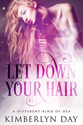 Let Down Your Hair Hea Book 1 H E A By Kimberlyn Day Goodreads