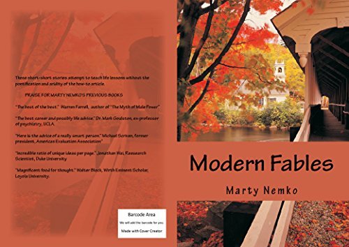 Modern Fables: Short-short stories offering life lessons by Marty Nemko ...