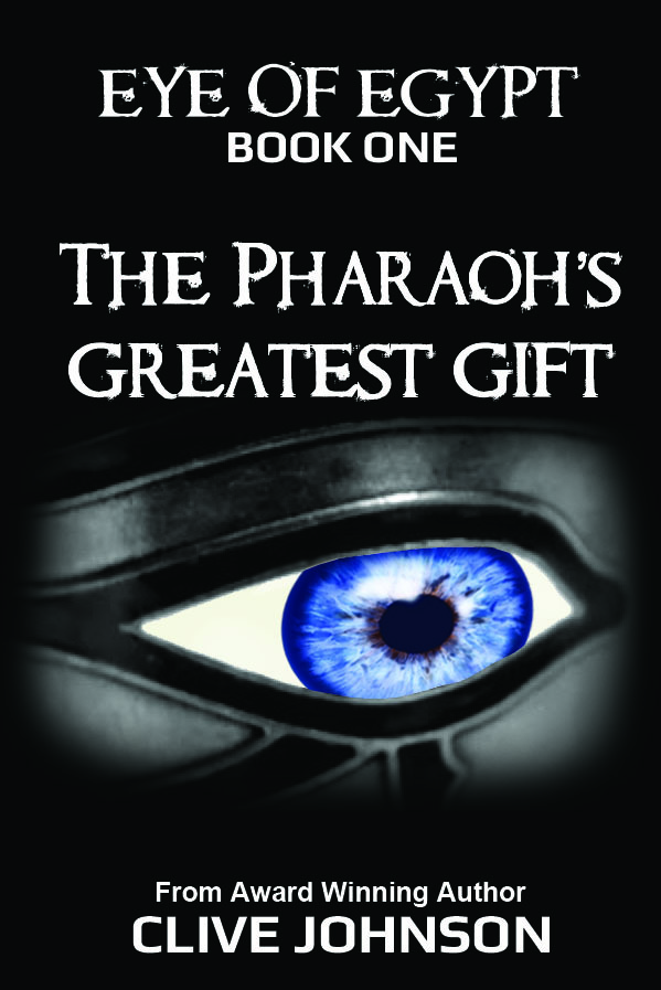 EYE OF EGYPT: The Pharaoh's Greatest Gift by Clive Johnson | Goodreads