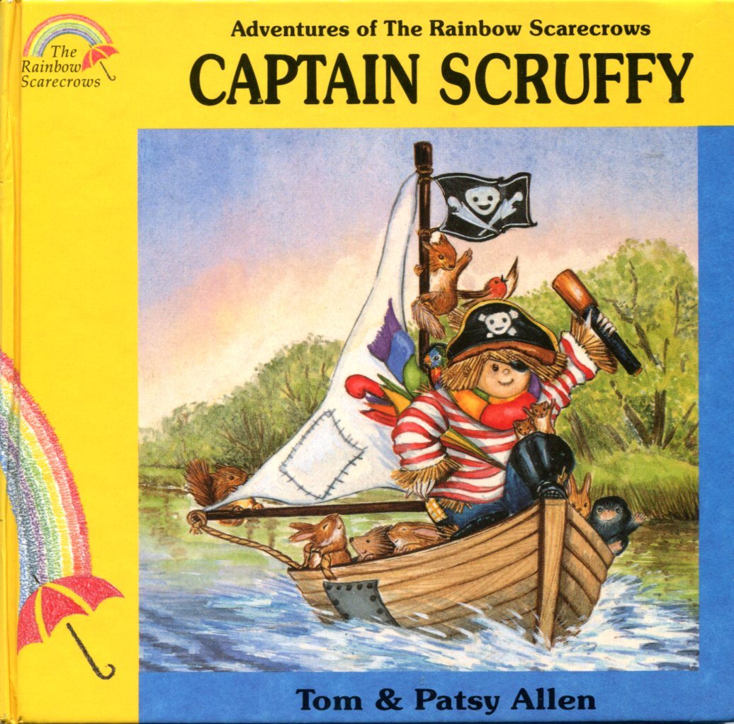 Adventures of the Rainbow Scarecrows: Captain Scruffy by Patsy Allen ...
