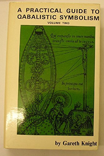 Practical Guide to Qabalistic Symbolism: On the Paths and the Tarot v ...