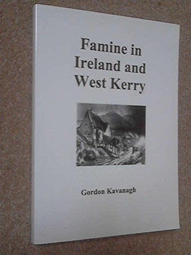 Famine in Ireland and West Kerry by Gordon Kavanagh | Goodreads